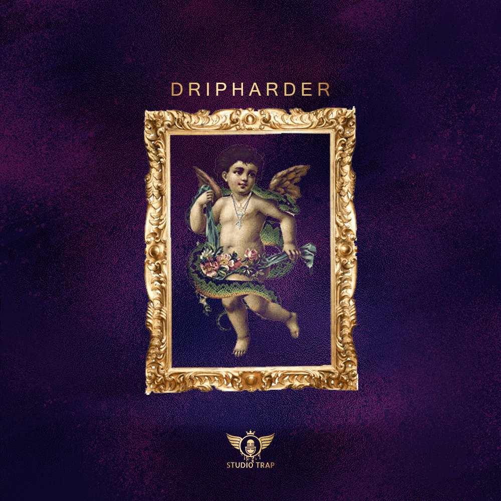 DRIP HARDER– Studio Trap